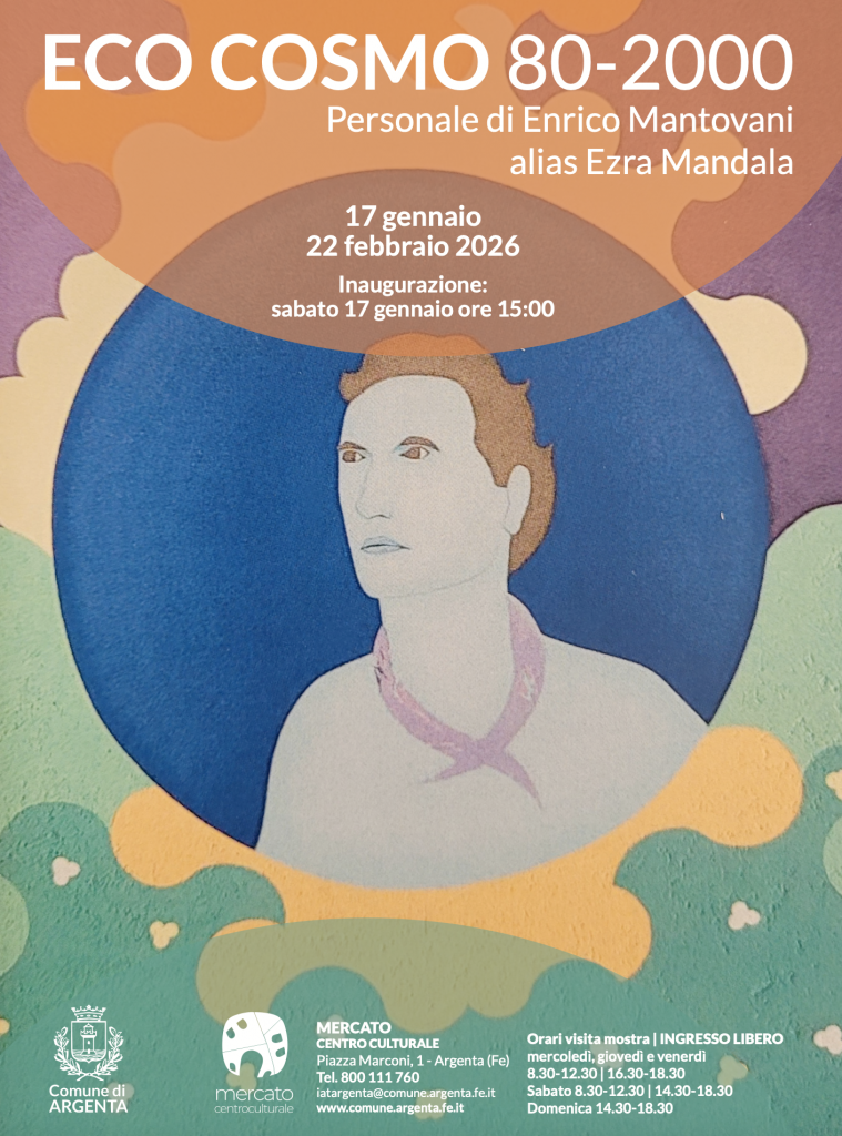 Mostra: Eco-Cosmo di Enrico Mantovani - ArgentaWeb